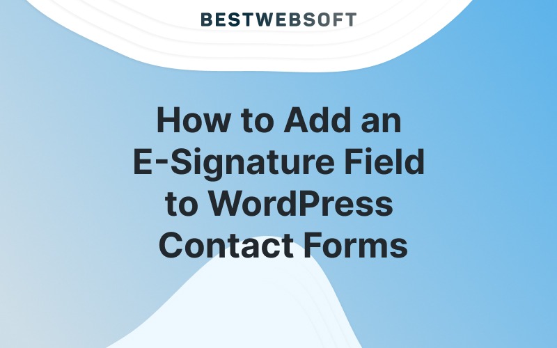Add E-Signature to WordPress Contact Forms | BestWebSoft